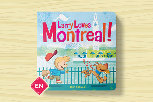 Larry Loves Montreal | BIRDHOUSE Kids