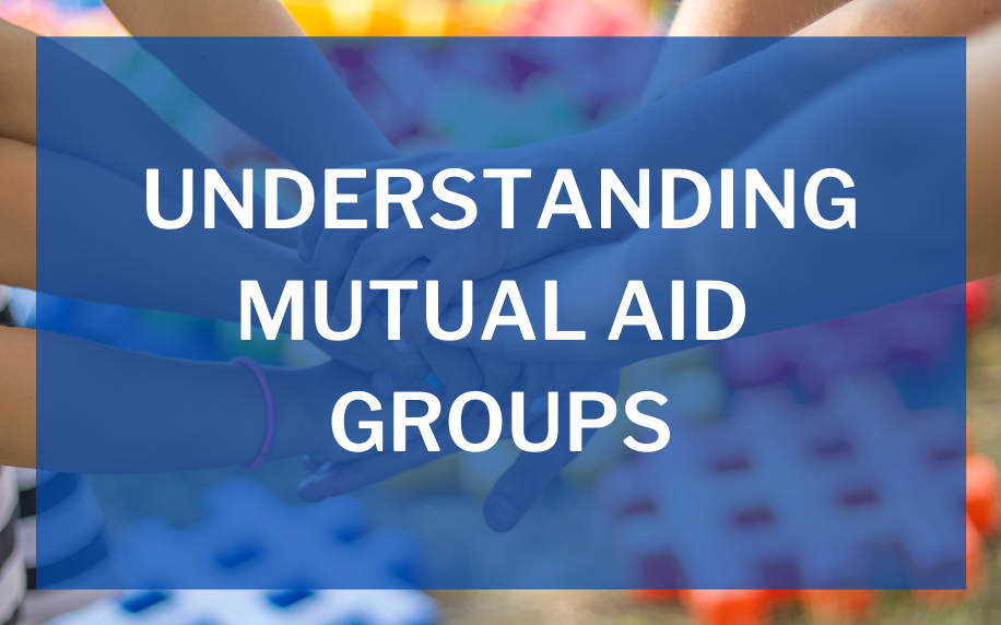 Understanding Mutual Aid Groups