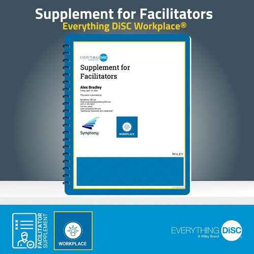 Everything DiSC Workplace® Supplement for Facilitators | Symphony 100 Ltd