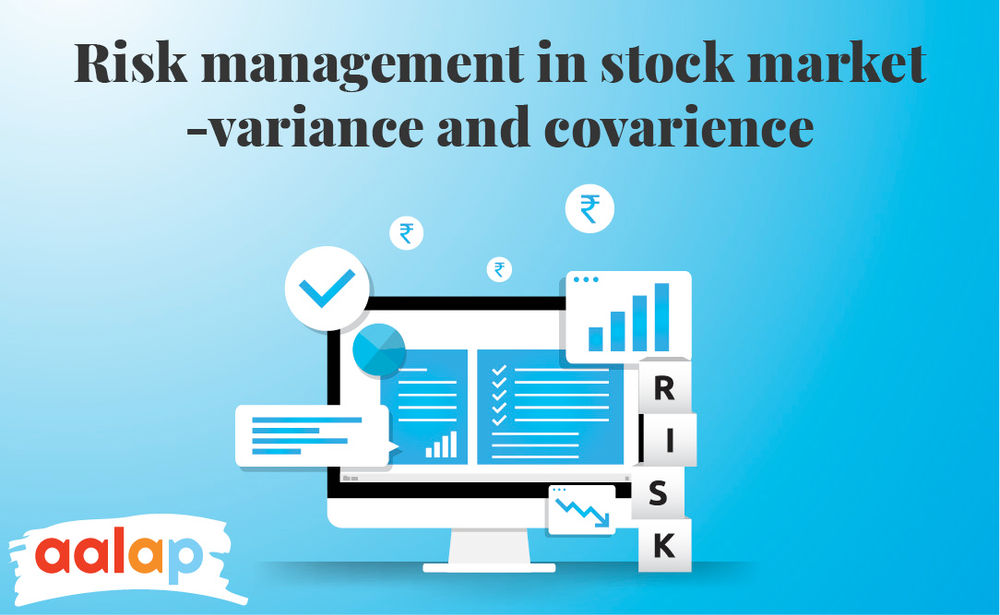 Risk management in stock market variance and covariance | Aalap