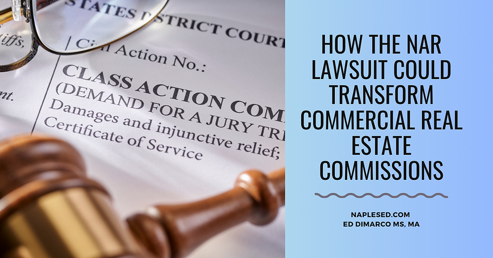 Revolutionizing the Norm: The 2023 NAR Lawsuit Could Transform Commercial Real Estate Commissions