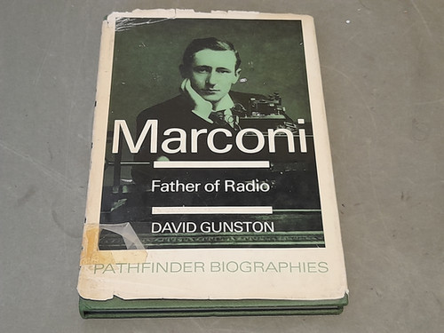 MARCONI- FATHER OF RADIO, DAVID GUNSTON | website