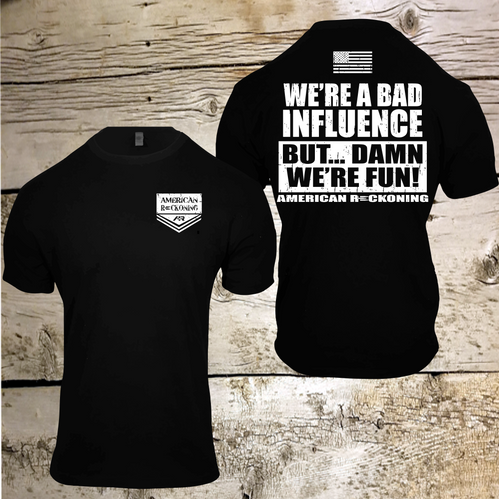 Bad Influence | americanreckoning