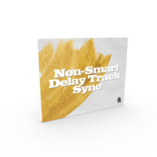 Non-Smart Delay Track Sync | Straight Ahead Samples