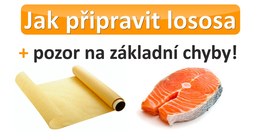 Jak připravit lososa + pozor na základní chyby!