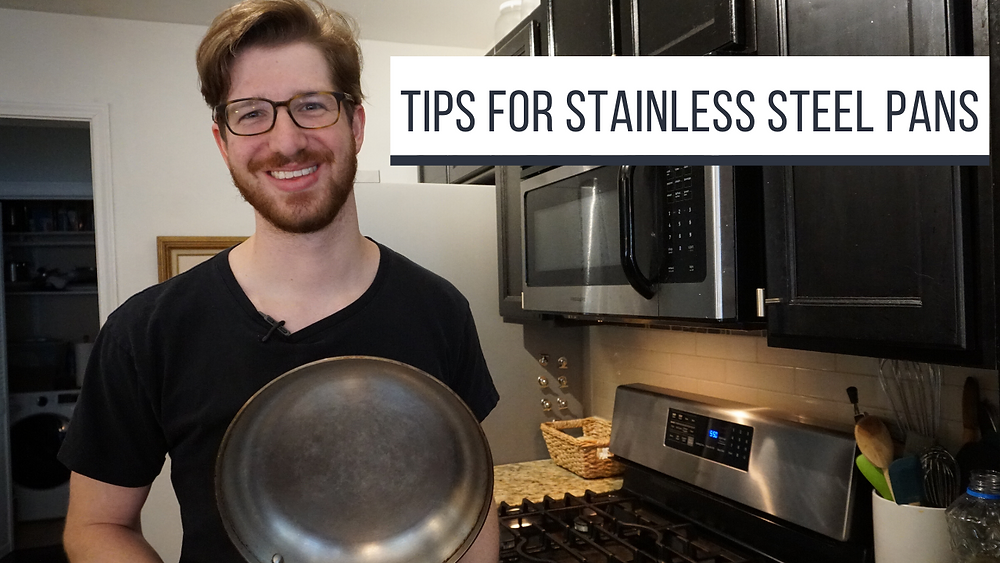 How To Best Use Your Stainless Steel Pan