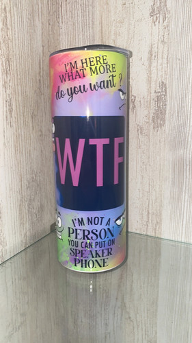 WTF tumbler | Fueled By Sunshine