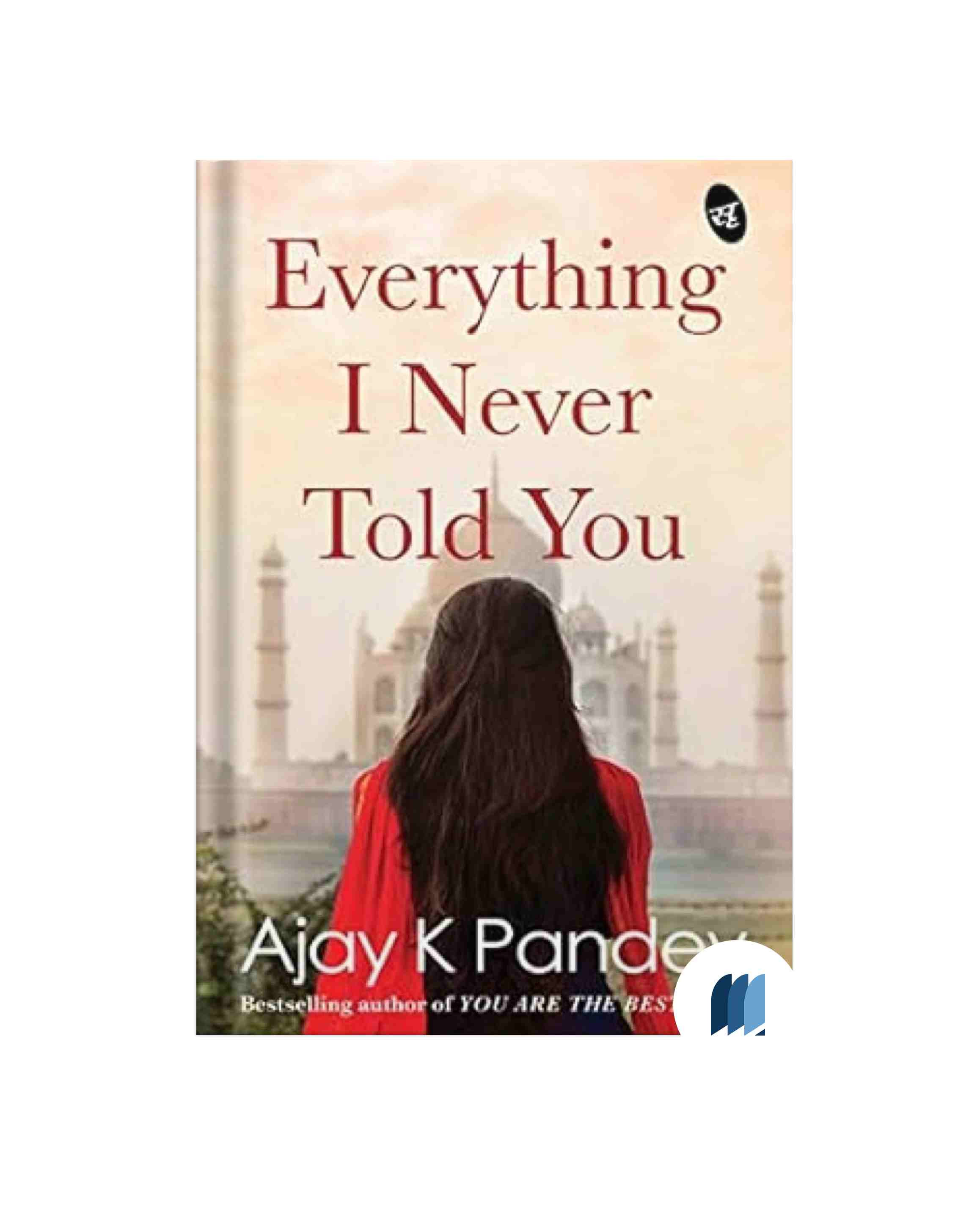 Everything I Never Told You by Ajay K. Pandey book free pdf download ...