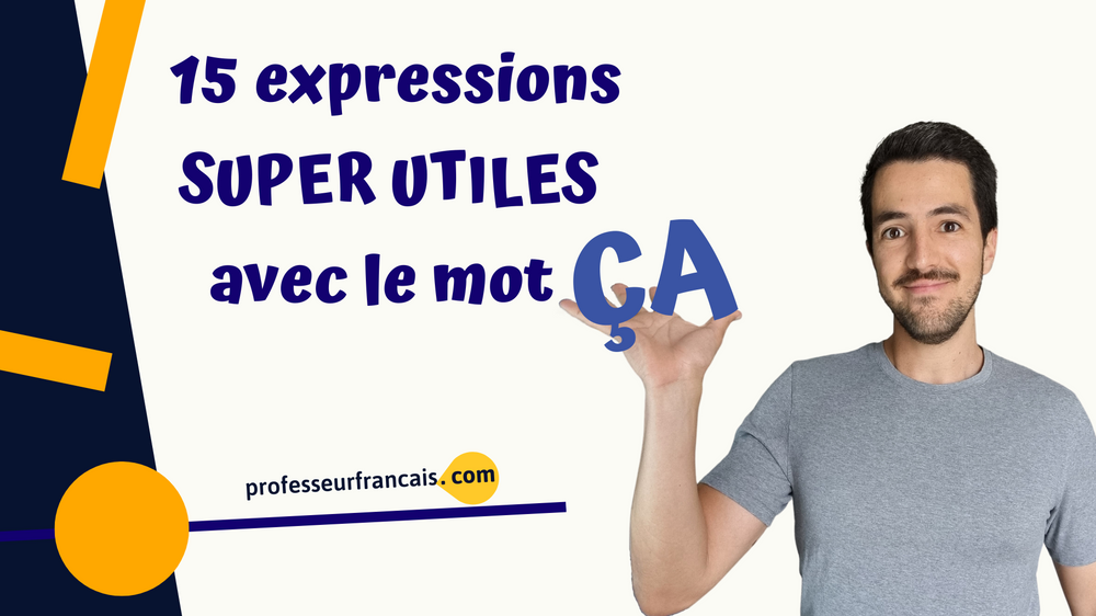 15 expressions SUPER UTILES avec le mot ÇA