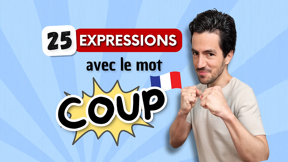 25 expressions françaises avec le mot COUP