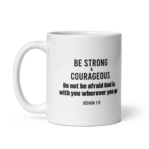 Joshua 1 9 Be Strong Courageous Ind Spire