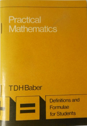 Practical Mathematics. Definitions and Formulae for Students ...