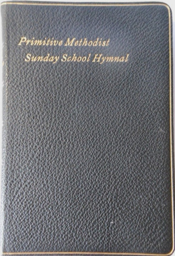 Primitive Methodist Sunday School Hymnal with Accompanying Tunes ...