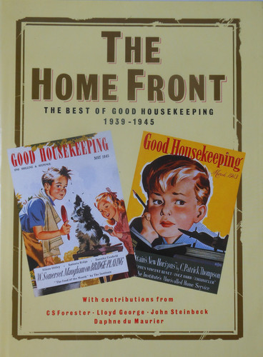 The Home Front. The Best of Good Housekeeping 1939 to 1945 ...