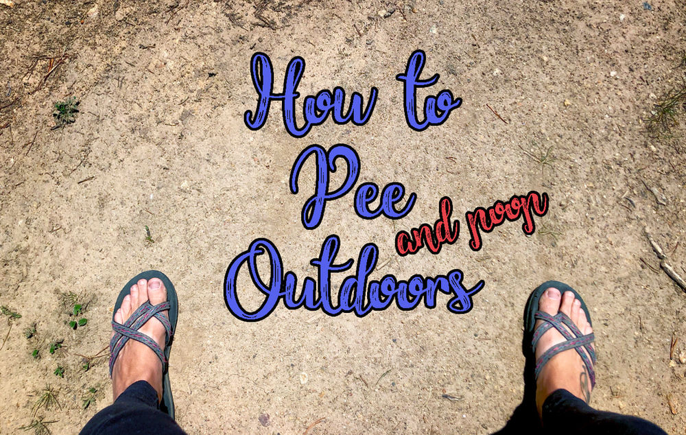 How to Pee (and poop) Outdoors: For the Ladies