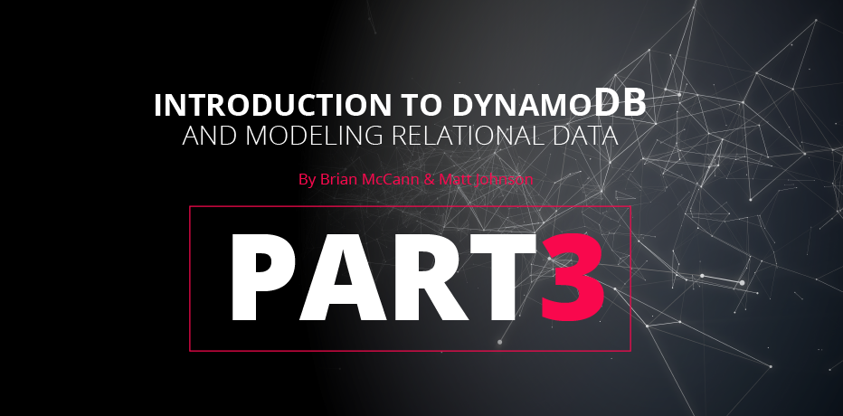 Introduction To Dynamodb And Modeling Relational Data Part 3