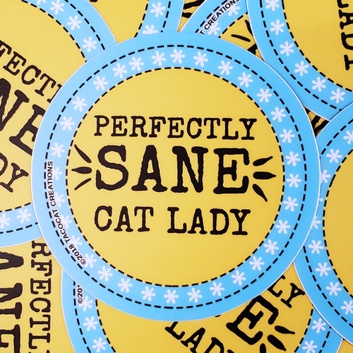 Perfectly Sane Cat Lady 3" Vinyl Sticker | TacoCat Creations