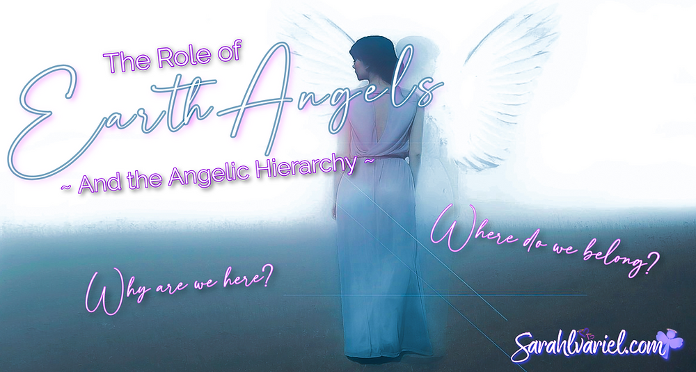 The Role of Earth Angels and the Angelic Hierarchy