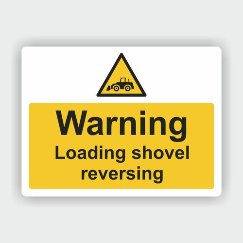 Warning - Loading Shovel Reversing | CMX Signs