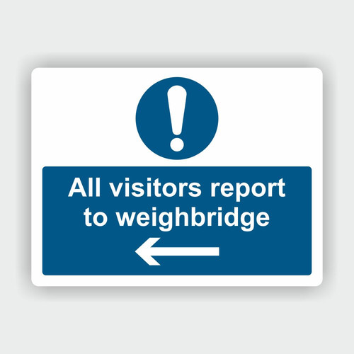 All Visitors Report to Weighbridge - Left Arrow | CMX Signs