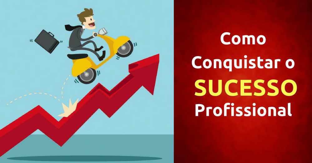Como ter sucesso profissional