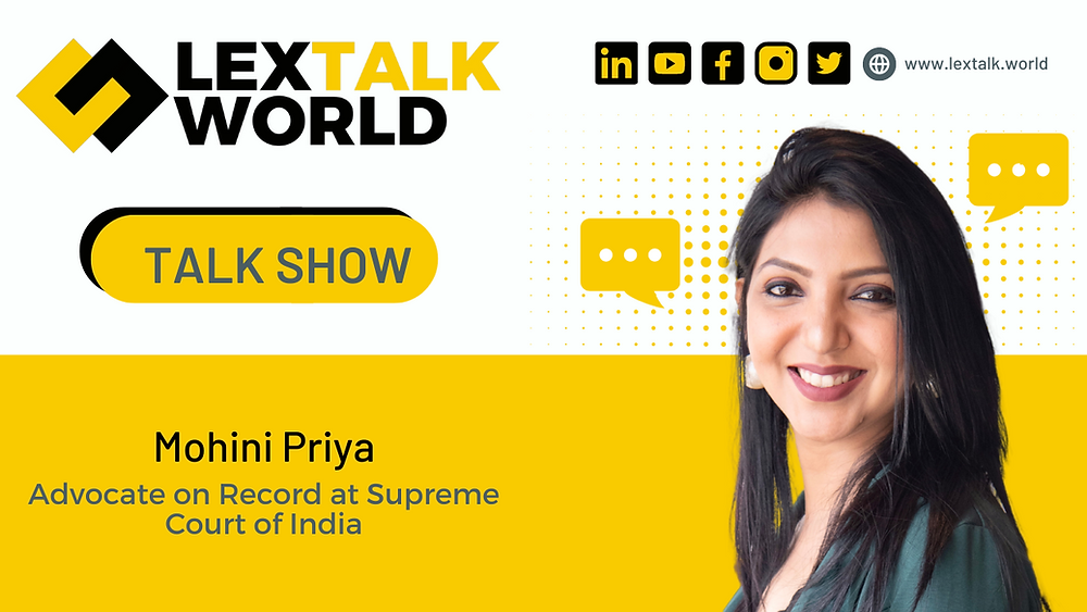LexTalk World Talk Show with Mohini Priya, Advocate on Record at ...