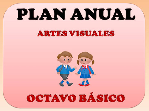 PLAN ARTES VISUALES - OCTAVO BASICO | Miss Rodriguez