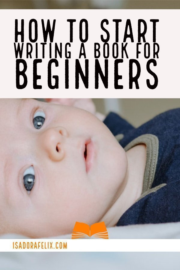 How To Start Writing A Book For Beginners how-to-start-writing-a-book-for-beginners