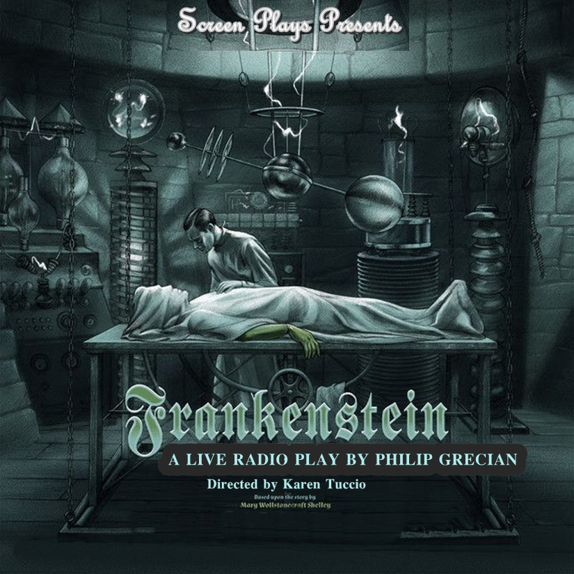 Screen Plays Presents FRANKENSTEIN - A Live Radio Play