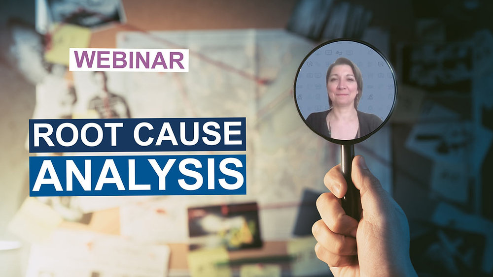 WEBINAR – First step in problem solving: the Root cause analysis method