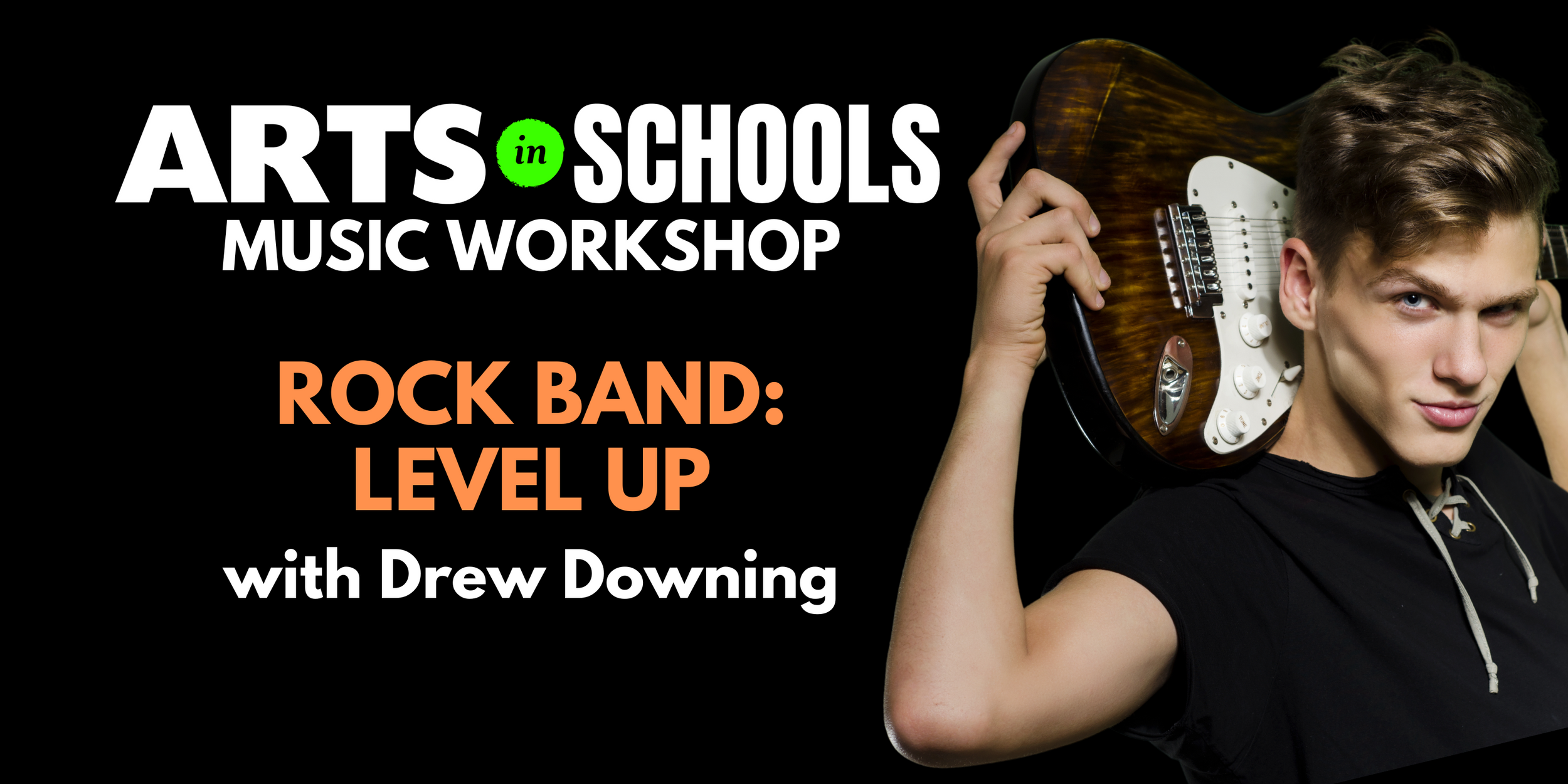 ROCK BAND LEVEL UP | Arts in Schools | Drew Downing