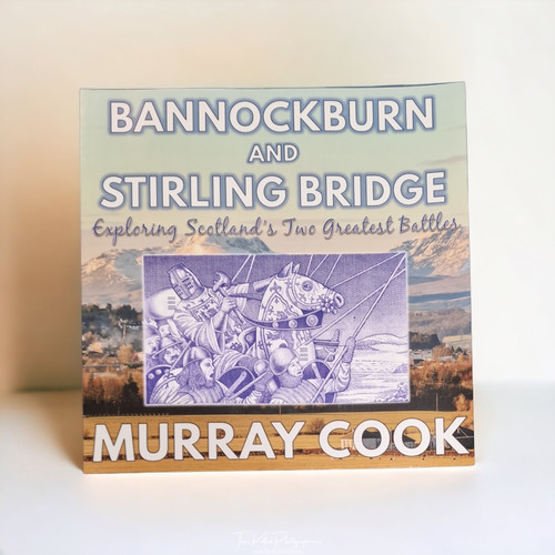 Bannockburn and Stirling Bridge Book | TheKiltedPhoto
