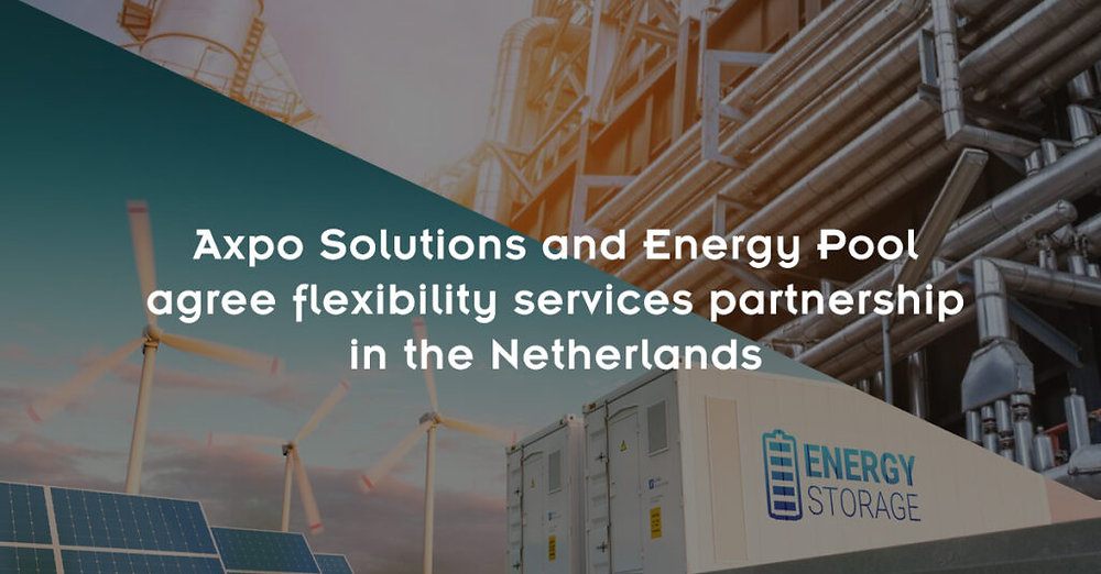 Axpo Solutions ve Energy Pool, Esneklik Çözümleri İçin Hollanda'da ...