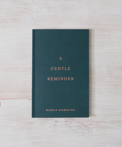 A GENTLE REMINDER | Kowhai and co