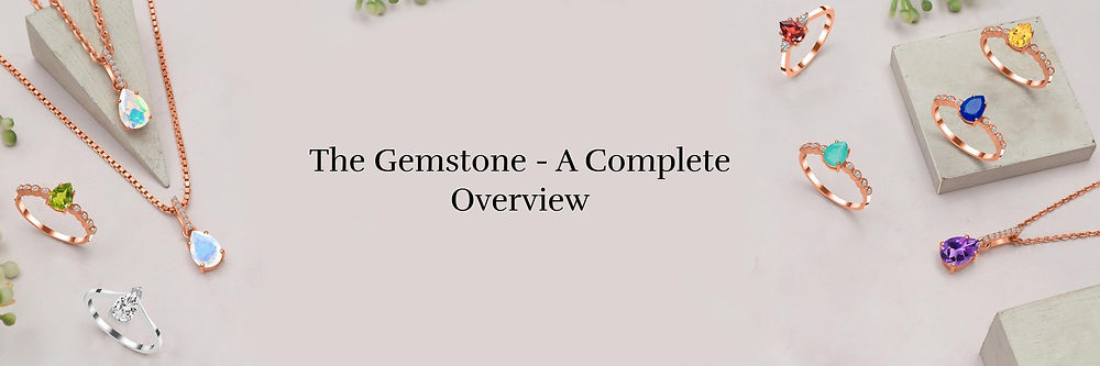 Ultimate Guide to Gemstones: Their Definition, History, and Types