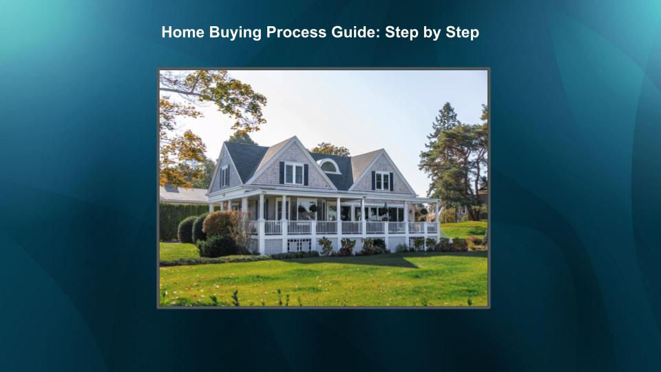 Home Buying Process Guide: Step by Step