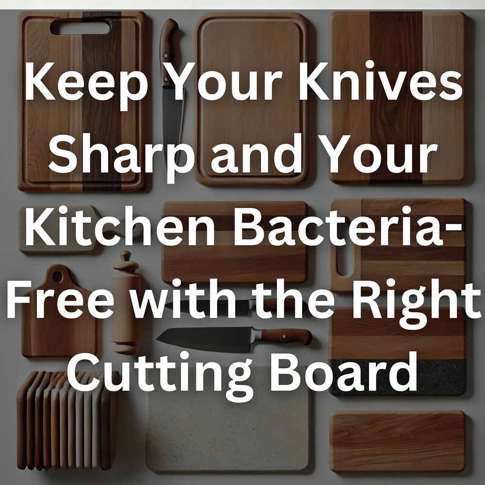 Keep Your Knives Sharp and Your Kitchen Bacteria-Free with the Right ...
