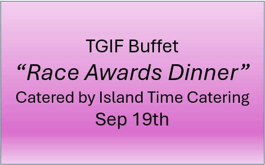 TGIF Buffet "Race Awards Dinner" Island Time Catering | Bristol Yacht Club
