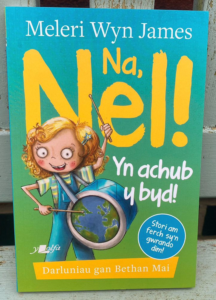 Na, Nel! Yn achub y byd! - Meleri Wyn James