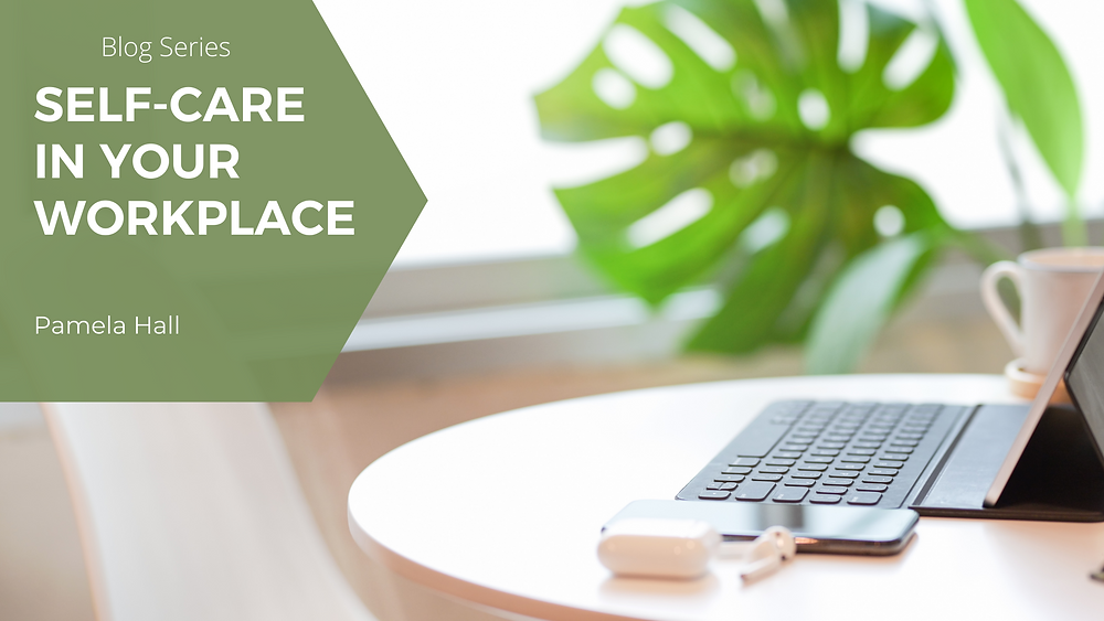 12 Workplace Self-Care Tips that Transform Your Life, Work, & Health