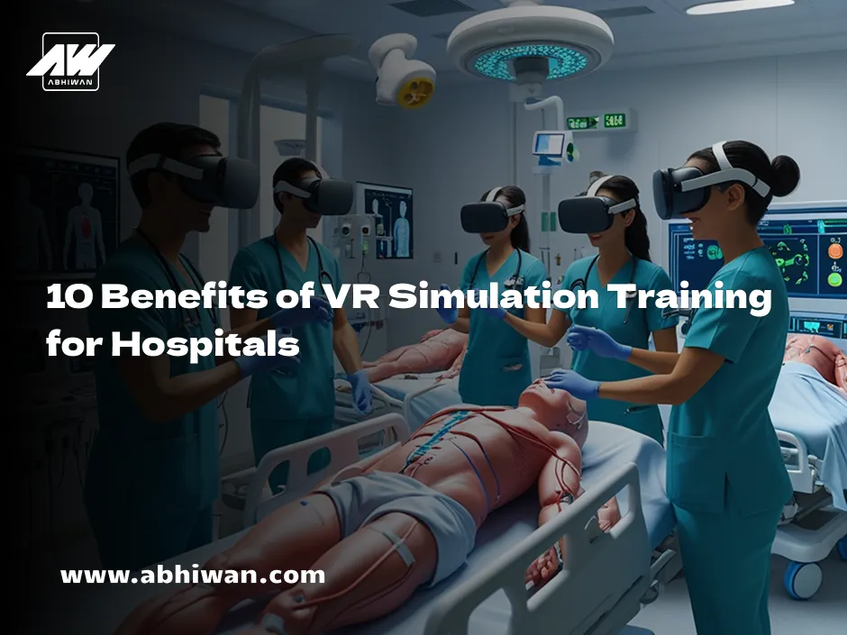 10 Ways VR Simulation Training Improves Hospital Skills Fast