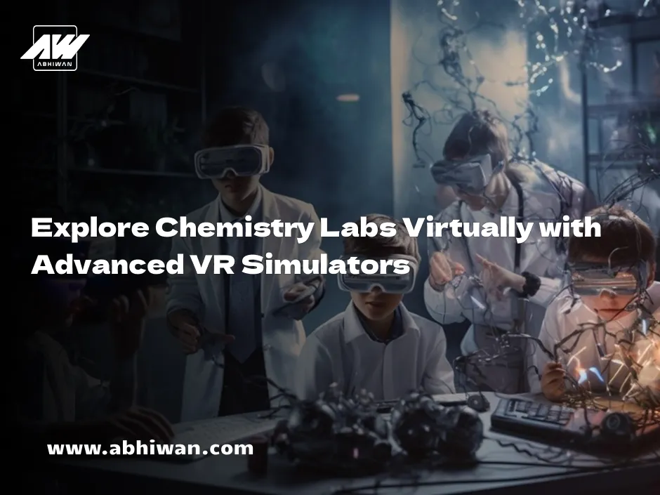 Experience Chemistry Labs Anytime with VR Simulators