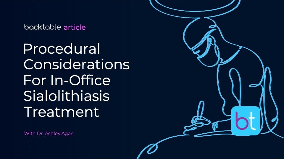 Rock Solid: Procedural Considerations for In-Office Sialolithiasis ...