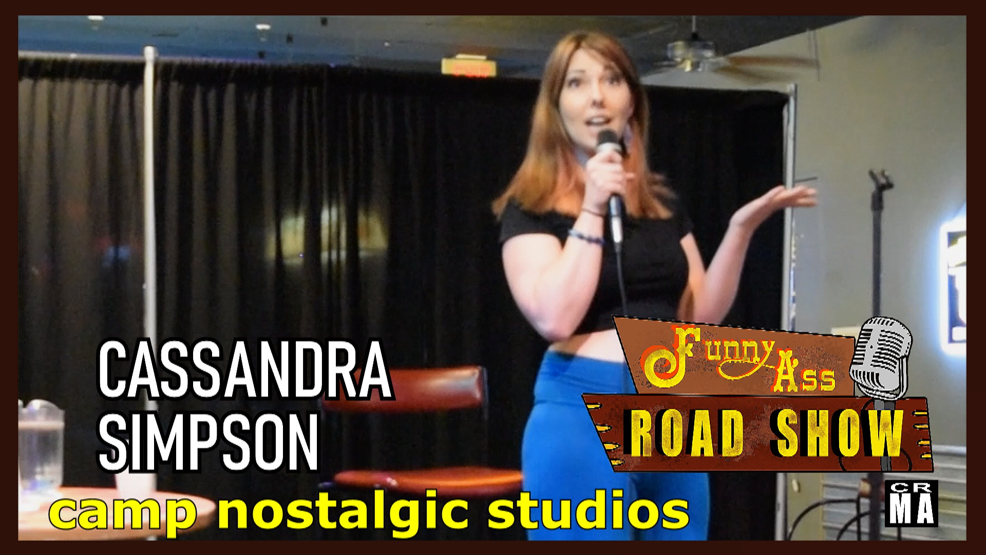 Cassandra Simpson | Funny Ass Road Show | Camp Nostalgic Studios