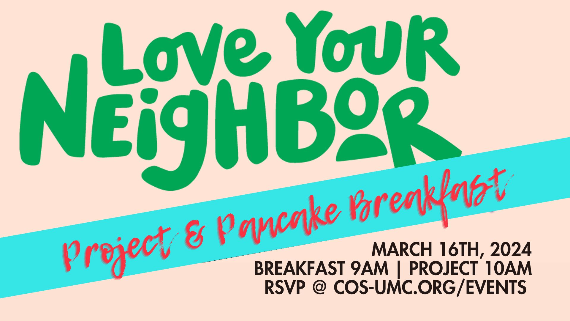 Love Your Neighbor Project & Pancake Breakfast | Church of theSaviour