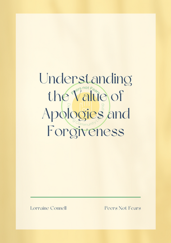 Apologies and Forgiveness | Peers not Fears