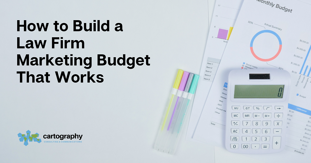 How to Build a Law Firm Marketing Budget That Works