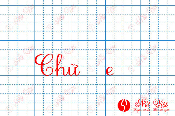 Hướng dẫn chi tiết cách viết chữ E thường cỡ nhỏ - cao 1 ô ly