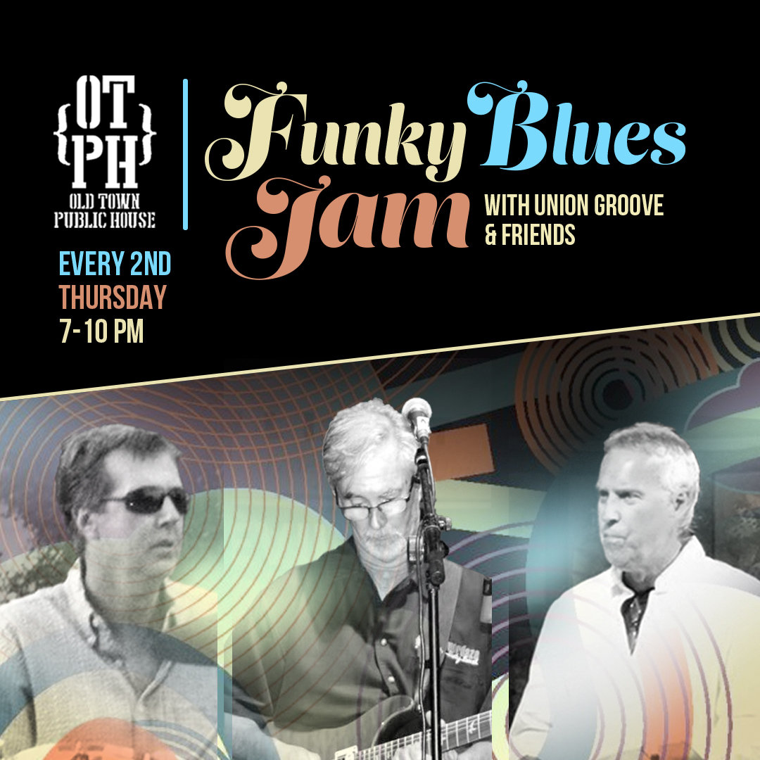 Funky Blues Jam w/ Union Groove & Friends | OTPH
