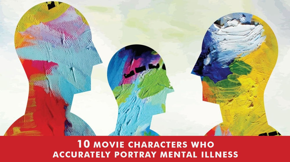 10 Movie Characters Who Accurately Portray Mental Illness